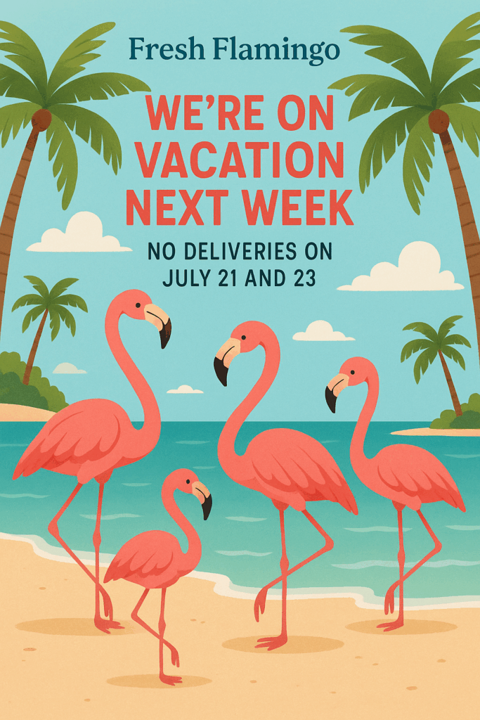 We are closed due to Vacation - Fresh Flamingo